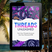 Threads UNLEASHED Guide – Love Marketing Team, LLC