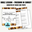 FAITH | Bible-Lesson: Freedom in Christ - Liberated by grace and truth ...
